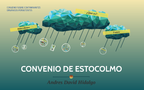 Convenio De Estocolmo By Andres David Hidalgo On Prezi