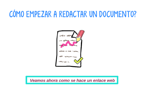 CÓMO EMPEZAR A REDACTAR UN DOCUMENTO? by karen catala mompo on Prezi
