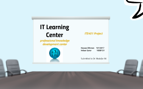 IT Learning Center by Intisar Surur on Prezi