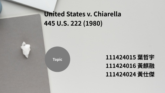 United States v. Chiarella, 445 U.S. 222 (1980) by Re GIX on Prezi