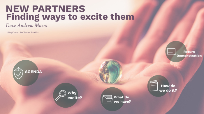 How to excite Partners by Dave Musni on Prezi
