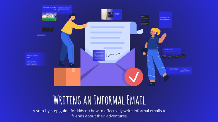 Writing an Informal Email by Hilal Alghfari on Prezi