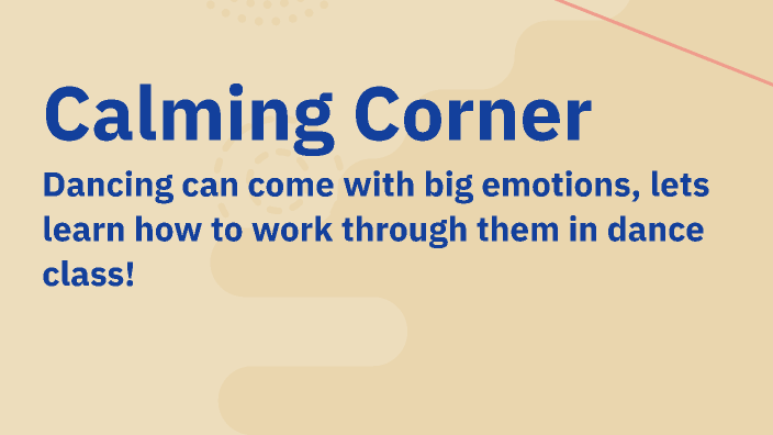 Calming Corner Dancing can come with big emotions, lets learn how to ...