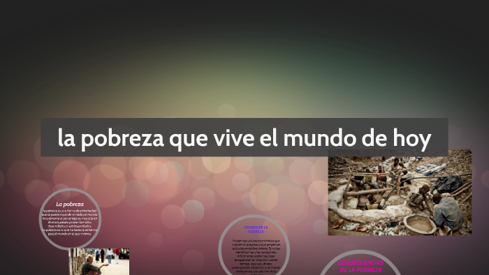 la pobreza es un problema de todos by paola moreno on Prezi