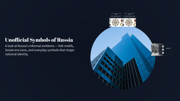Unofficial Symbols of Russia by Лев Тарасов on Prezi