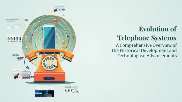 Evolution of Telephone Systems by สุวัฒน์ สมหวัง on Prezi