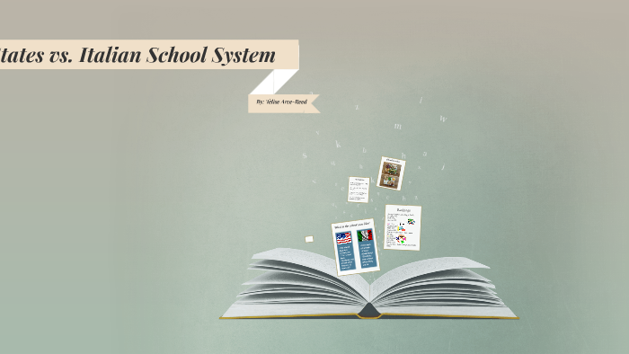 United States vs. Italian School System by Telise Arce-Reed on Prezi
