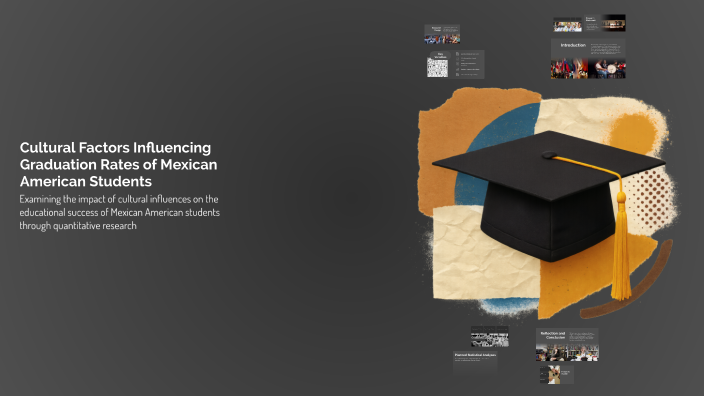 Cultural Factors Influencing Graduation Rates of Mexican American ...