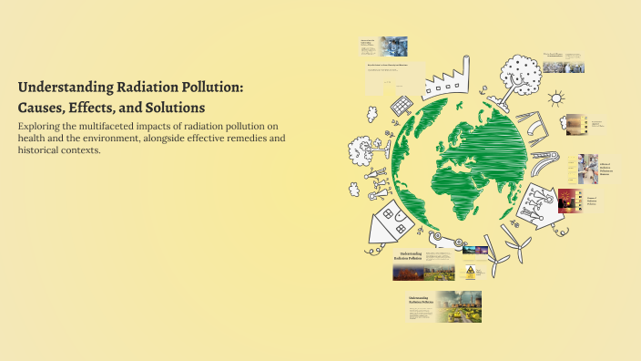 Understanding Radiation Pollution: Causes, Effects, and Solutions by ...