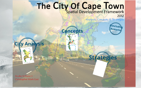 Cape Town Spatial Development Framework by Christopher East on Prezi