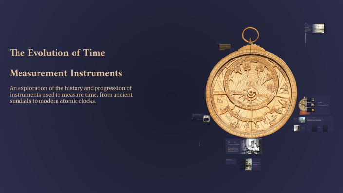 The Evolution of Time Measurement Instruments by Dobri Remus on Prezi