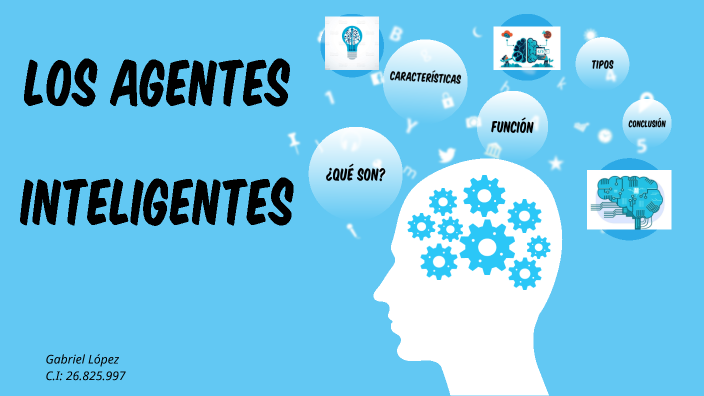 Los agentes inteligentes by gabriel lopez on Prezi
