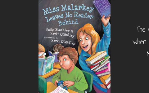 Miss Malarkey Leaves No Reader Behind by Harry Potter on Prezi
