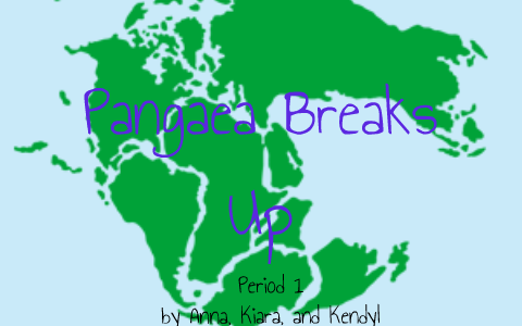 The Pangaea Break Up by kiara jones on Prezi