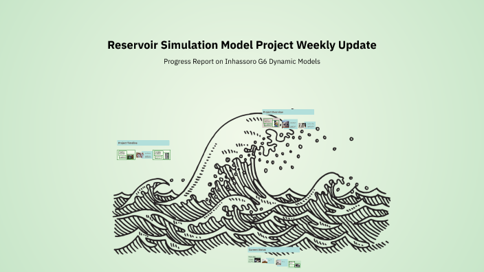 Reservoir Simulation Model Project Weekly Update by Lisa La on Prezi