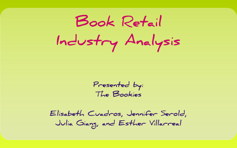 Book Retail Industry Analysis by Jennifer Serold on Prezi