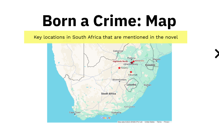 Born a Crime Map by Eda Guven on Prezi