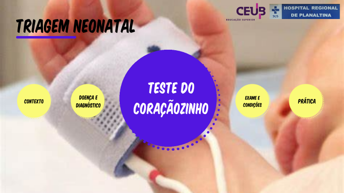 Triagem Neonatal - Teste do coraçãozinho by Joyce Petrina on Prezi