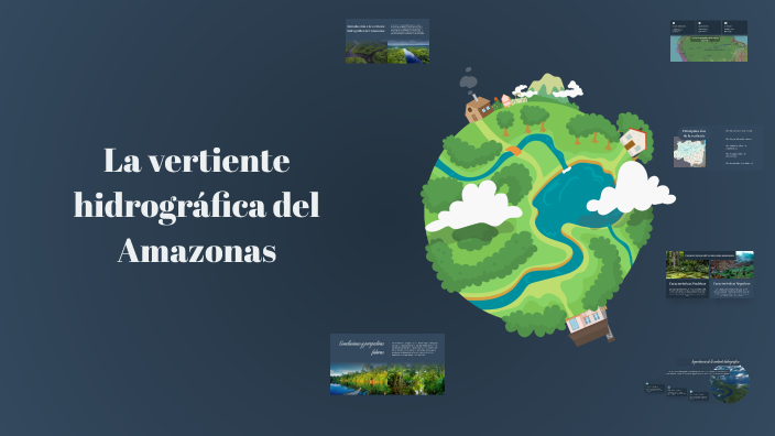 La vertiente hidrográfica del Amazonas by Mariana Sánchez on Prezi