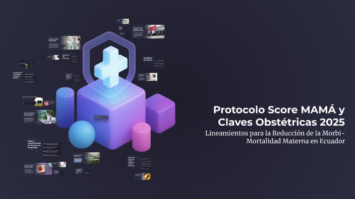 Protocolo Score MAMÁ y Claves Obstétricas 2025 by Estefany Manzo on Prezi