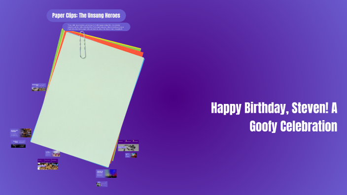 Happy Birthday, Steven! A Goofy Celebration by Cody Monteith on Prezi