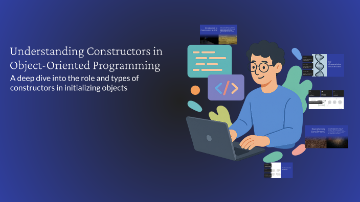 Understanding Constructors in Object-Oriented Programming by muthu g on ...