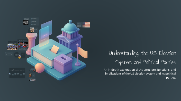 Understanding the US Election System and Political Parties by ...
