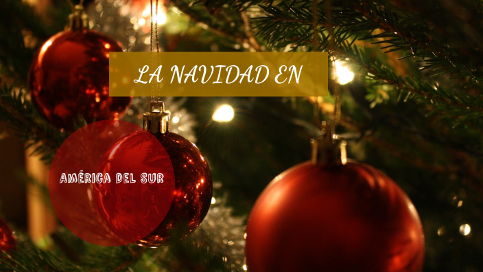 La Navidad en America del Sur by Sarah Pancake on Prezi