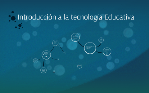 Introducción a la tecnología Educativa by Jeff Mask on Prezi