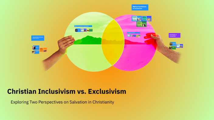 Christian Inclusivism vs. Exclusivism by Amanda Barnett on Prezi