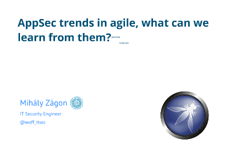 OWASP - AppSec trends in agile, what can we learn from them? by Dump ...