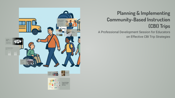 Planning & Implementing Community-Based Instruction (CBI) Trips by ...