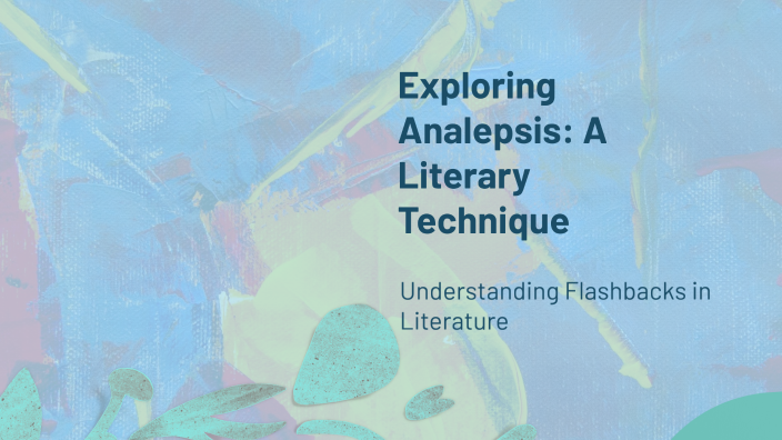 Exploring Analepsis: A Literary Technique by Omar Mohamed on Prezi