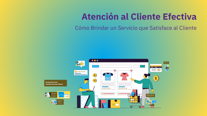Atención al Cliente Efectiva by Josue Castillo González on Prezi