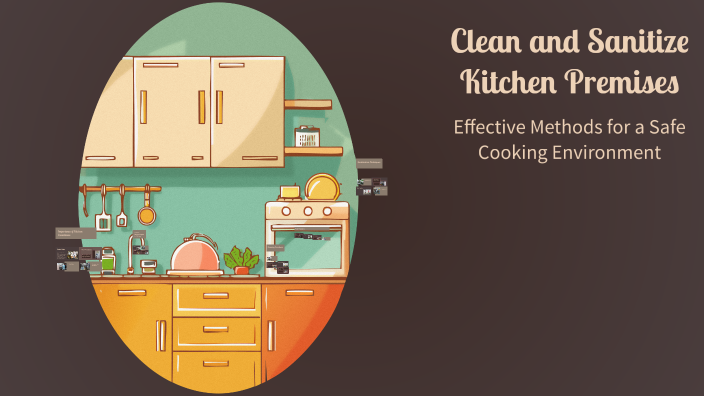 Clean and Sanitize Kitchen Premises by sydney roque on Prezi