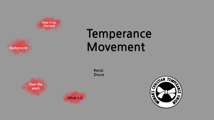 temperance movement by MACKENZIE DRUCE on Prezi