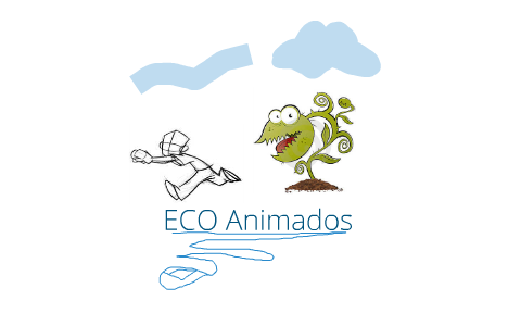 Creacion de los ECO Animados by joseph ibanez on Prezi