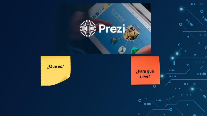 ¿Qué es Prezi y para qué sirve? by Agustina Julieta Avila
