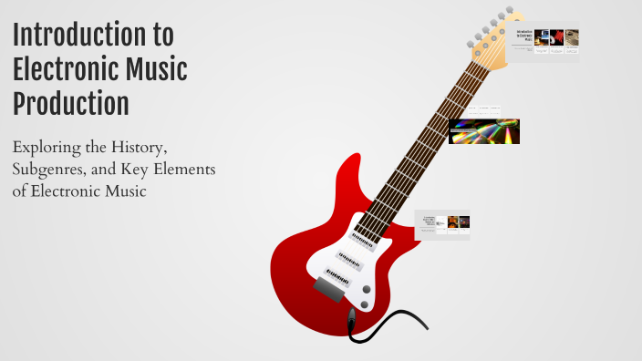 Introduction to Electronic Music Production by Abhi Acharya on Prezi