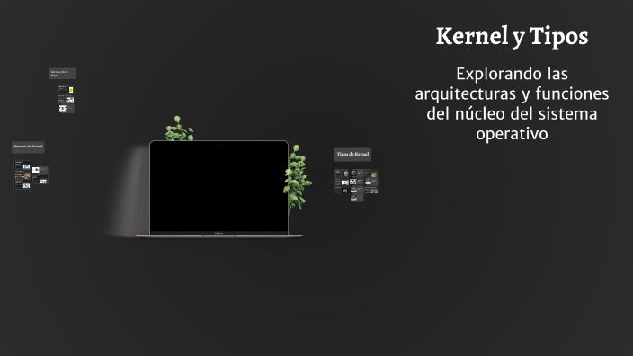 Kernel y Tipos by Maximo De Asmundis on Prezi