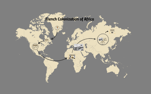 French Colonization of Africa by Julius Cesar Estrope on Prezi