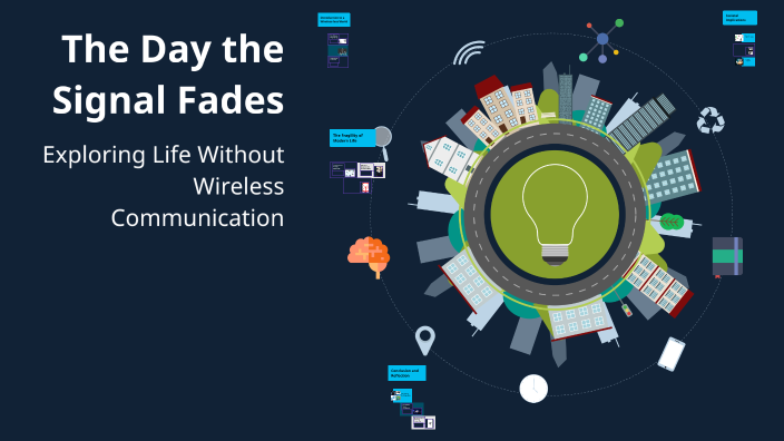 The Day the Signal Fades by Kumneger Markos on Prezi