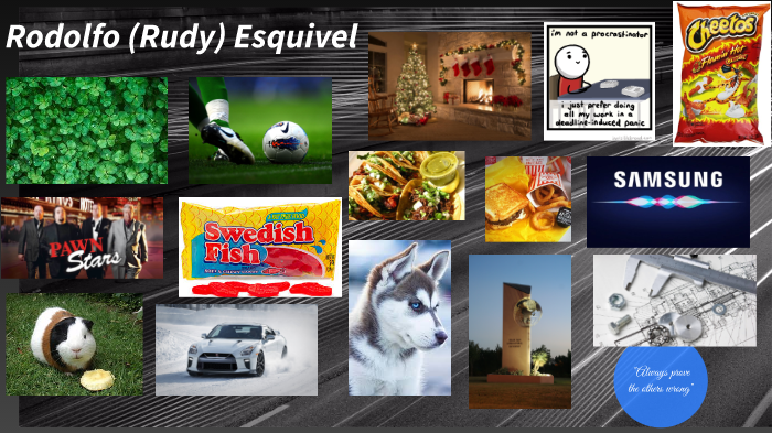 Rudy Esquivel by Thomas Lopez on Prezi