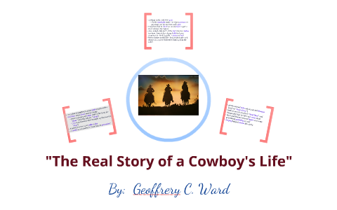 "The Real Story of a Cowboy's Life" by: Geoffrery C. Ward by Michael ...