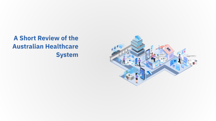 A Comprehensive Review of the Australian Healthcare System by habib ...