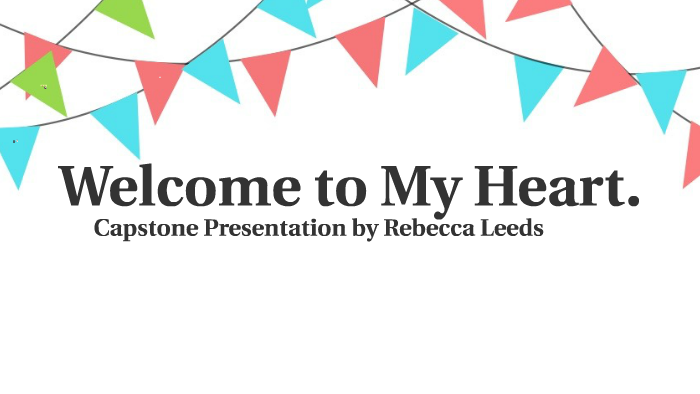 Welcome to My Heart. by Becca Leeds on Prezi
