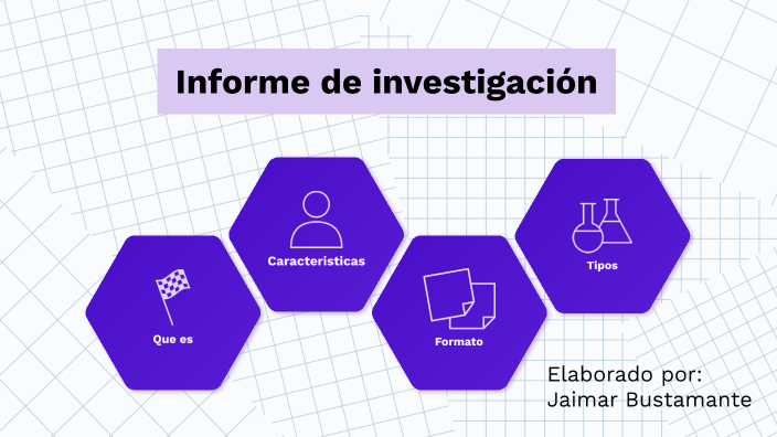 Que es un informe de investigación by Jaimar Bustamante on Prezi