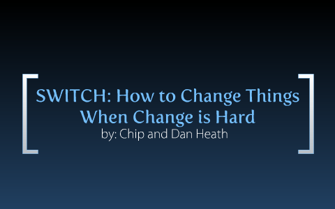 Switch: How to Change Things When Change is Hard by Kimberly Bunnell on ...