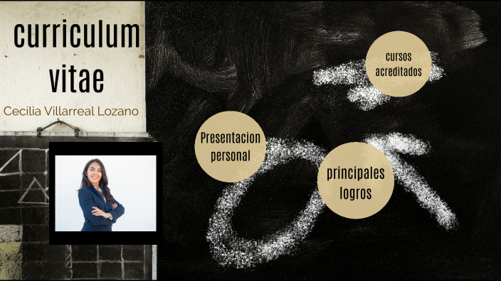 curriculum vitae by cecilia villarreal on Prezi