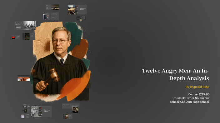 Twelve Angry Men: An In-Depth Analysis by every body on Prezi